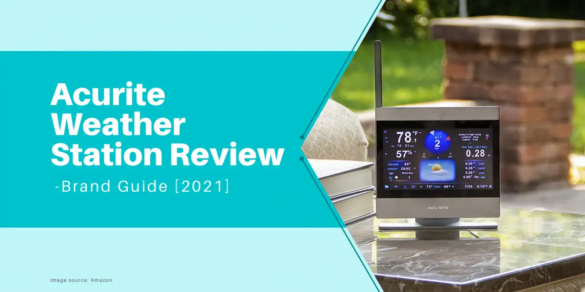 Acurite Weather Station Review: Brand Guide [2022]