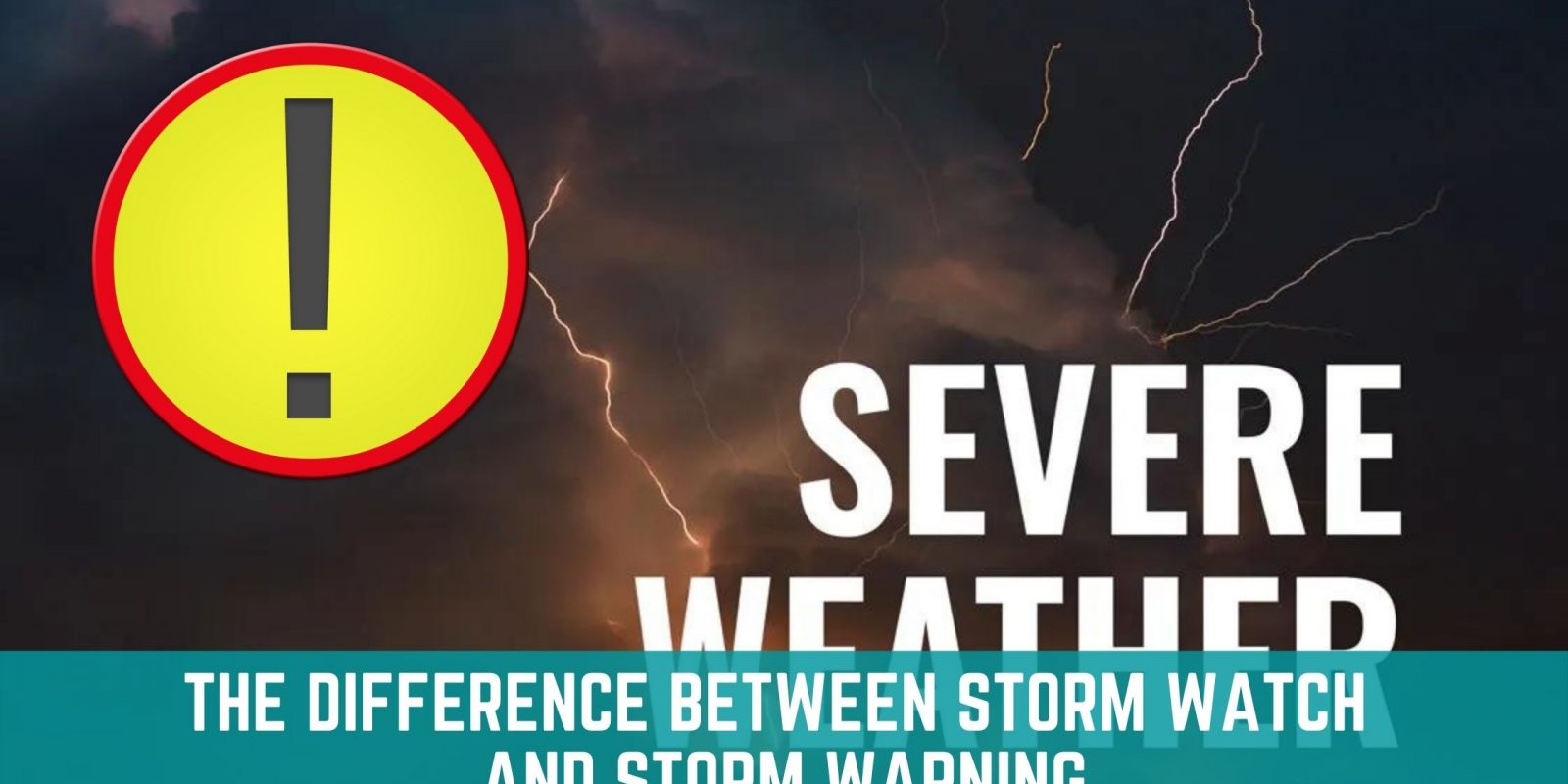 The Difference Between a Storm Watch and Storm Warning